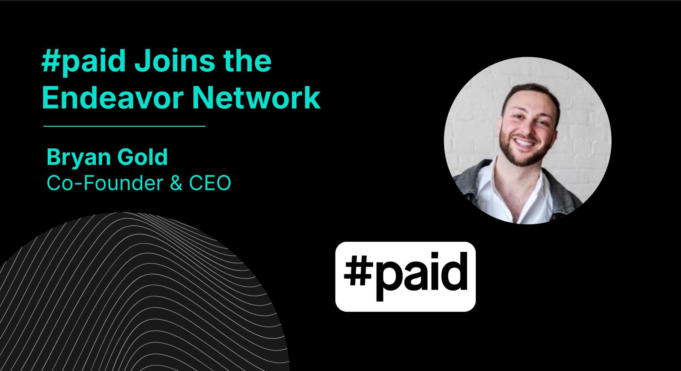 #paid’s Bryan Gold Selected as Endeavor Entrepreneur at the 105th ...